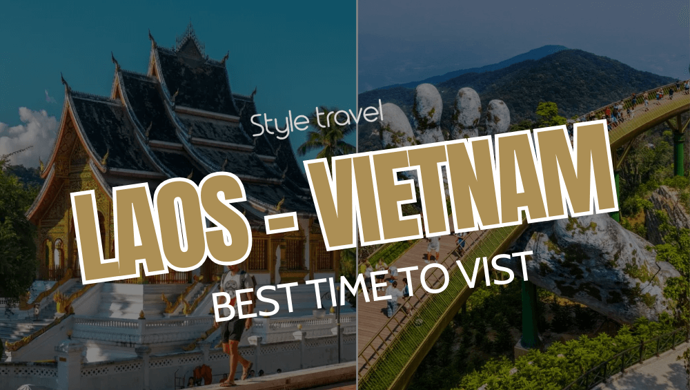 Best time to visit Laos and Vietnam